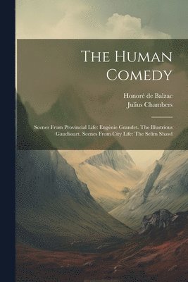 Human Comedy - Honoré De Balzac, Julius Chambers - Häftad ...