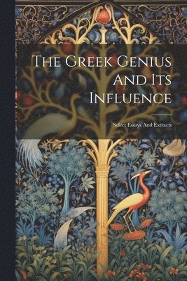 Greek Genius And Its Influence - Anonymous - Häftad (9781021854001) | Bokus