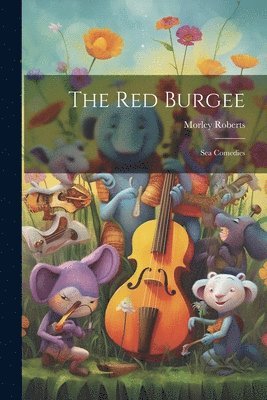 Red Burgee - Morley Roberts - Häftad (9781021970626) | Bokus