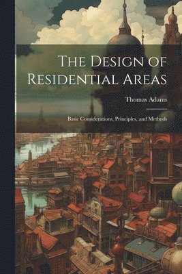 Design of Residential Areas; Basic Considerations, Principles, and ...