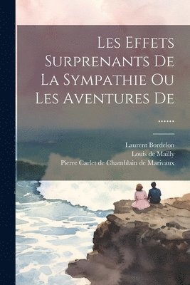 Les Effets Surprenants De La Sympathie Ou Les Aventures De ...... - Laurent Bordelon, Pierre ...