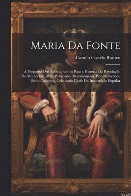 Maria da Fonte; a proposita dos Apontamentos para a historia da ...