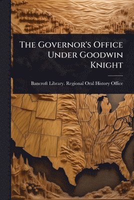 Governor's Office Under Goodwin Knight - Häftad (9781024043112) | Bokus