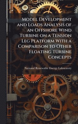 Model Development and Loads Analysis of an Offshore Wind Turbine on a ...