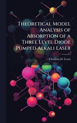 Theoretical Model Analysis of Absorption of a Three Level Diode Pumped ...