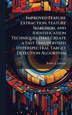 Improved Feature Extraction, Feature Selection, and Identification ...