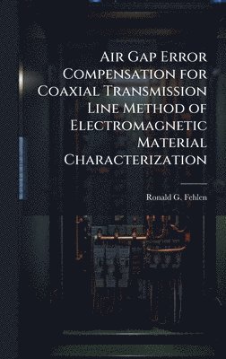 Air Gap Error Compensation for Coaxial Transmission Line Method of ...
