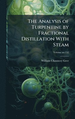 Analysis of Turpentine by Fractional Distillation With Steam - William ...