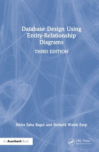 Database Design Using Entity-Relationship Diagrams - Sikha Saha Bagui, Richard Walsh Earp - Bok ...