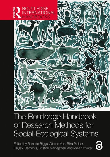 Routledge Handbook of Research Methods for Social-Ecological Systems - Reinette Biggs, Alta De ...