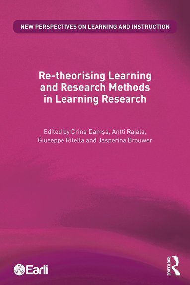 Re-theorising Learning and Research Methods in Learning Research - Crina Dam?A, Antti Rajala ...