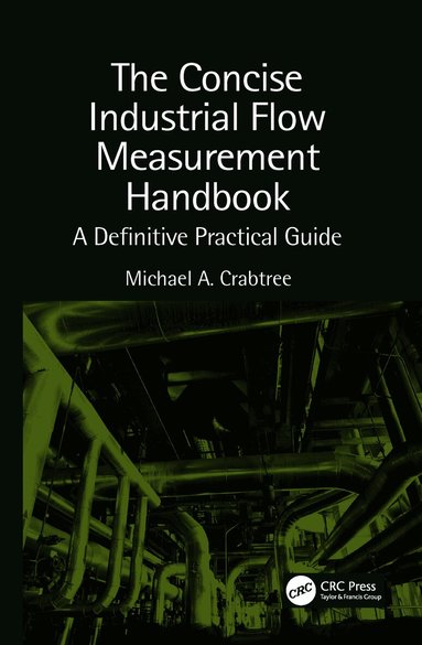 Concise Industrial Flow Measurement Handbook - Michael A Crabtree, Carlos Heredia-Zubieta ...