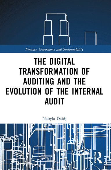 Digital Transformation of Auditing and the Evolution of the Internal Audit - Nabyla Daidj ...