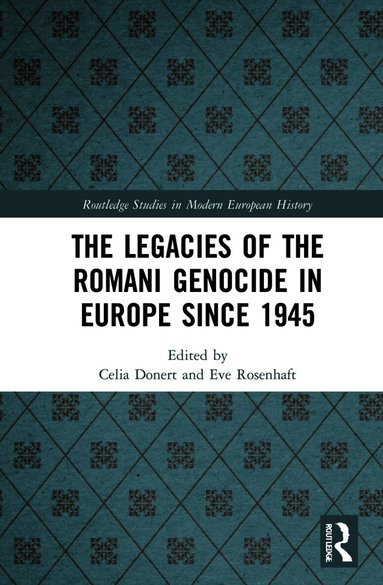 Legacies of the Romani Genocide in Europe since 1945 - Celia Donert ...