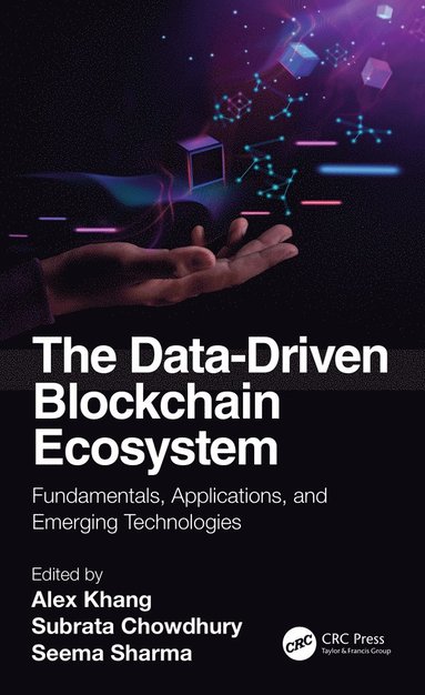 Data-Driven Blockchain Ecosystem - Alex Khang, Subrata Chowdhury, Seema Sharma - Häftad ...