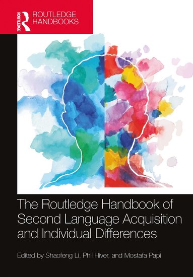 Routledge Handbook of Second Language Acquisition and Individual Differences - Shaofeng Li, Phil ...