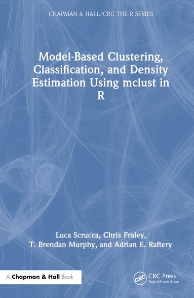 Model-Based Clustering, Classification, and Density Estimation Using mclust in R - Luca Scrucca ...