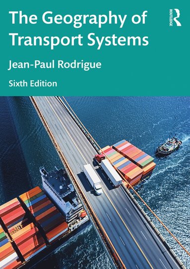 Geography of Transport Systems - Jean-Paul Rodrigue - Häftad ...