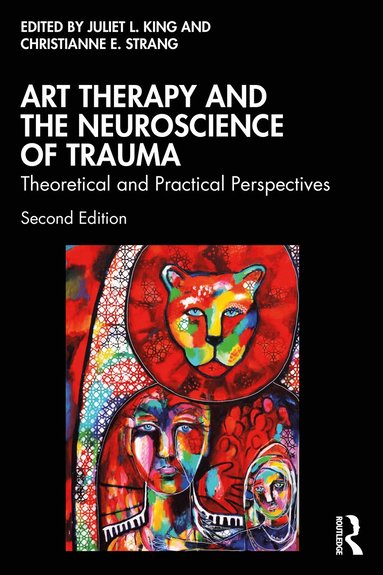 Art Therapy and the Neuroscience of Trauma - Juliet L King, Christianne ...