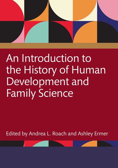 Introduction to the History of Human Development and Family Science ...