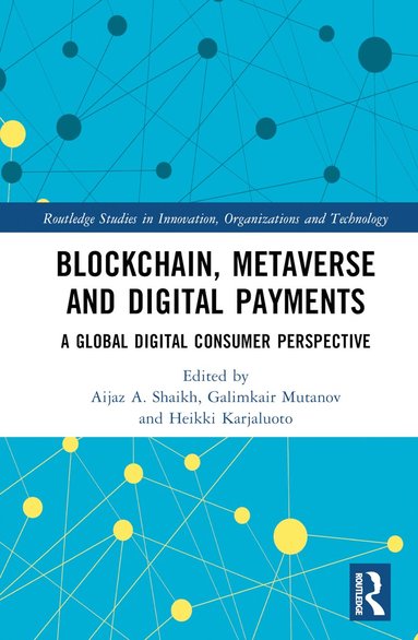 Blockchain, Metaverse, and Digital Payments - Aijaz A Shaikh, Galimkair Mutanov, Heikki ...