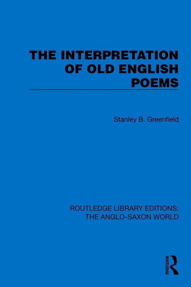 Interpretation of Old English Poems - Stanley B Greenfield - Häftad ...