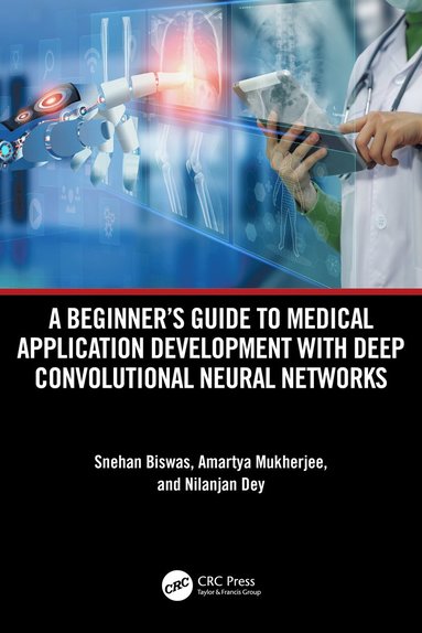 Beginner's Guide to Medical Application Development with Deep Convolutional Neural Networks ...