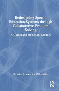 Redesigning Special Education Systems through Collaborative Problem ...