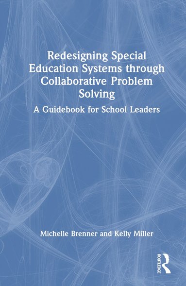 Redesigning Special Education Systems through Collaborative Problem Solving - Michelle Brenner ...