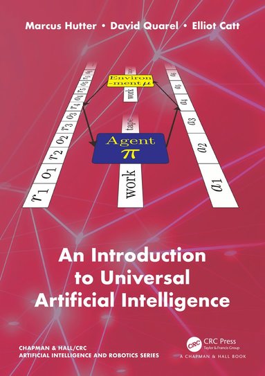 Introduction to Universal Artificial Intelligence - Marcus Hutter, David Quarel, Elliot Catt ...
