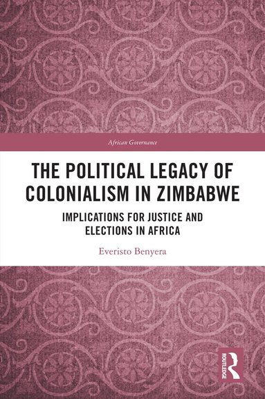 Political Legacy of Colonialism in Zimbabwe - Everisto Benyera - Bok ...