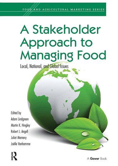 Stakeholder Approach to Managing Food - Adam Lindgreen, Martin K ...