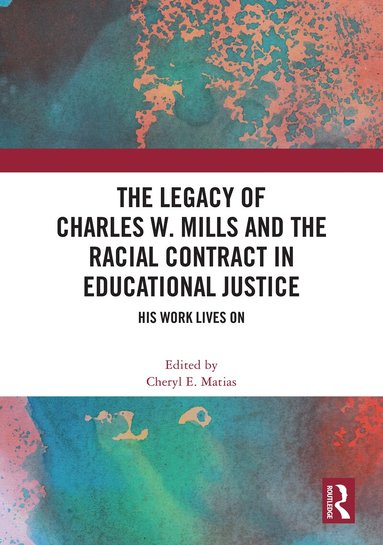 Legacy of Charles W. Mills and The Racial Contract in Educational ...
