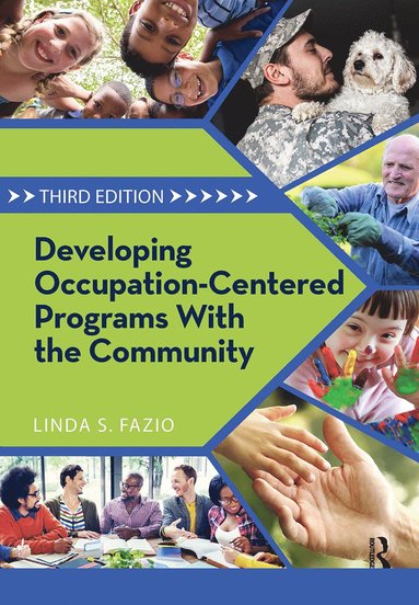 Developing Occupation-Centered Programs With the Community - Linda ...