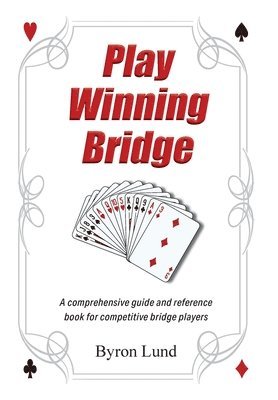 Play Winning Bridge - Byron Lund - Bok (9781038323064) | Bokus