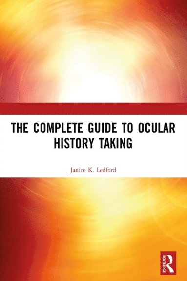 Complete Guide to Ocular History Taking - Ebok - Janice K Ledford ...