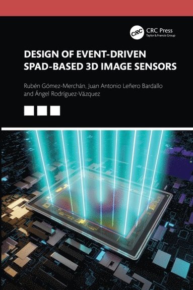Design of Event-Driven SPAD-Based 3D Image Sensors - Ebok - Ruben Gomez-Merchan, Juan Antonio ...