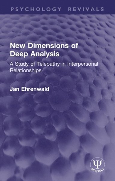 New Dimensions of Deep Analysis - Ebok - Jan Ehrenwald (9781040299760 ...