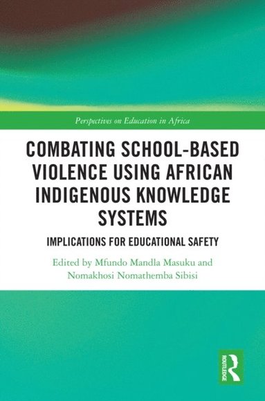 Combating School-Based Violence Using African Indigenous Knowledge Systems - Ebok - Mfundo ...