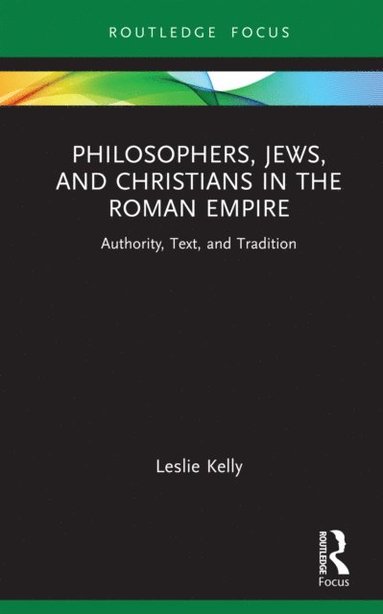 Philosophers, Jews, and Christians in the Roman Empire - Ebok - Leslie ...