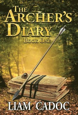 The Archer s Diary Liam Cadoc Bok 9781087866772 Bokus