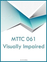 MTTC 061 Visually Impaired - Iris Q McKinley - Häftad (9781088077818 ...
