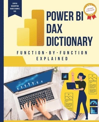 Power BI DAX Dictionary Function-by-Function Explained - Kiet Huynh - Häftad (9781088281086) | Bokus