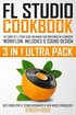 FL Studio Cookbook (3 in 1 Ultra Pack): The Complete FL Studio Guide for Making Your Own Songs ...