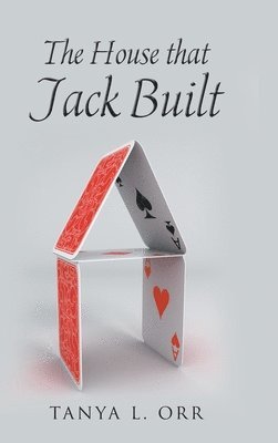 House that Jack Built - Tanya L Orr, Tanya L Orr, Tanya Orr L - Bok ...