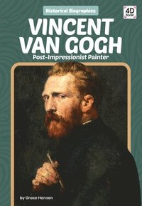 Vincent Van Gogh: Post-Impressionist Painter - Grace Hansen - Bok ...