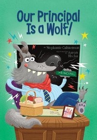 Our Principal Is a Wolf! - Stephanie Calmenson - Bok (9781098252199 ...