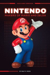 Nintendo: Makers of Mario and Zelda: Makers of Mario and Zelda - Walt K ...