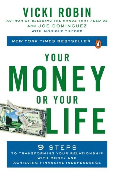 Your Money or Your Life Vicki Robin Joe Dominguez Mr Money Mustache Ebok 9781101539705 Bokus