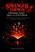 Stranger Things Ultimate Fan's Quiz and Trivia Book - Strix Publishers ...